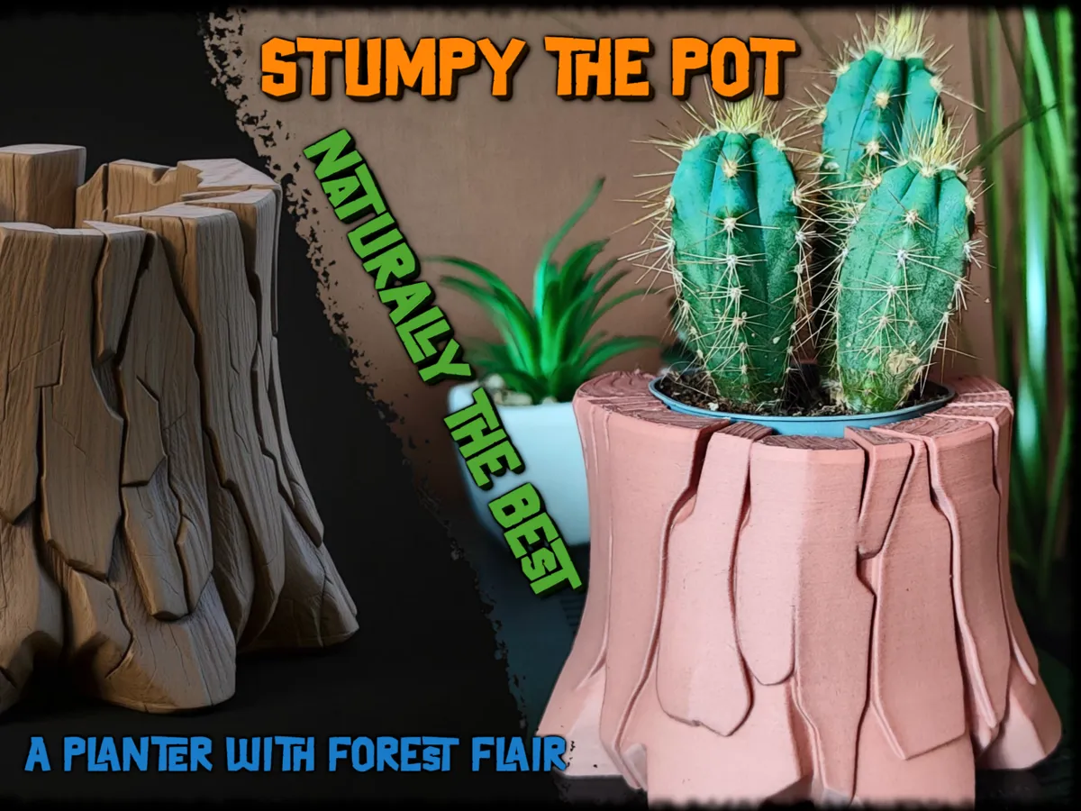 Stumpy the Pot – Naturally the Best! by Maxim MakerWorld: Download Free ...