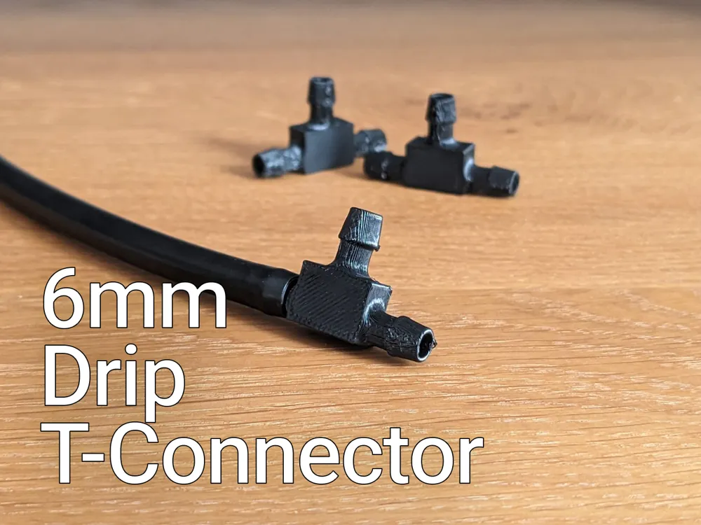 6mm Drip Irrigation T-Connector (Printable) by JanLabs MakerWorld ...