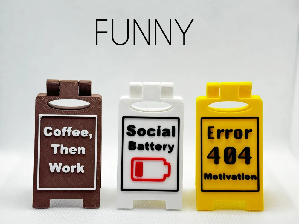 Funny work signs by 3dPrintInPlace MakerWorld: Download Free 3D Models