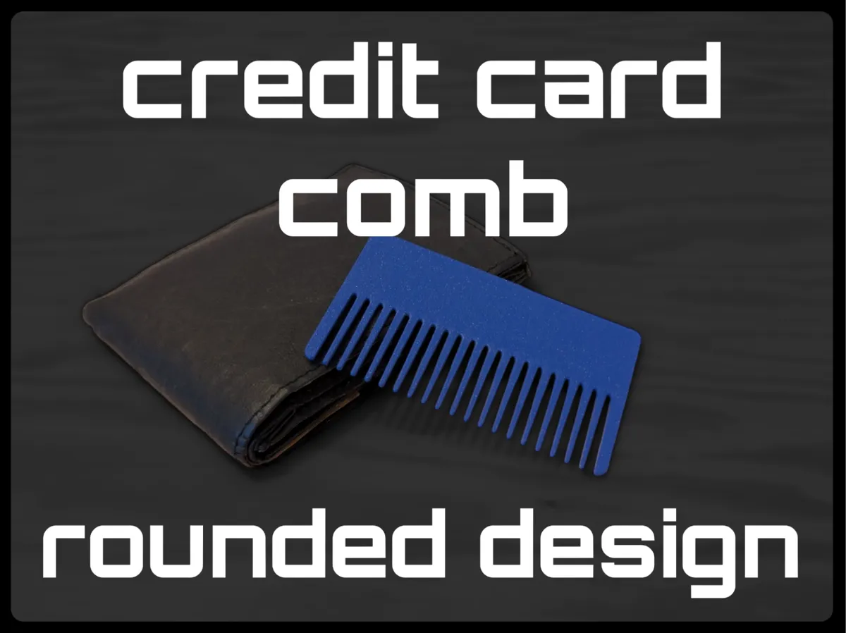 credit card comb - Free 3D Print Model - MakerWorld