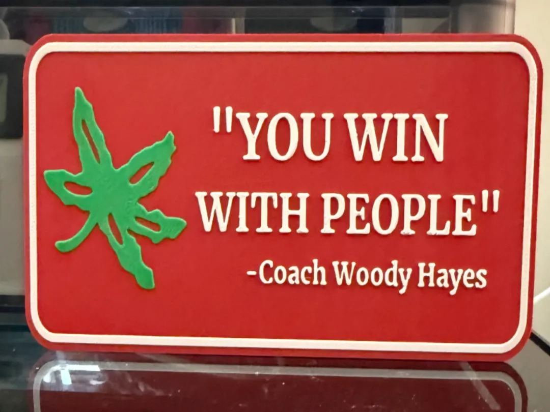 YOU WIN WITH PEOPLE - COACH WOODY HAYES - Free 3D Print Model - MakerWorld