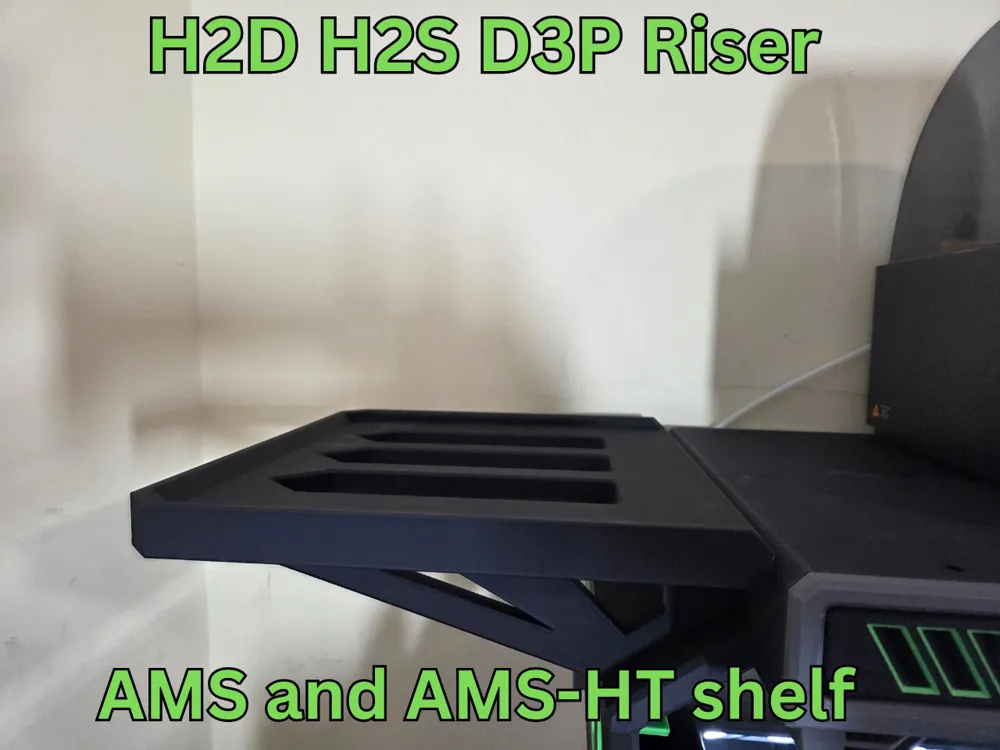 AMS and AMS HT shelf for H2D H2S H2C D3P riser - Free 3D Print Model ...