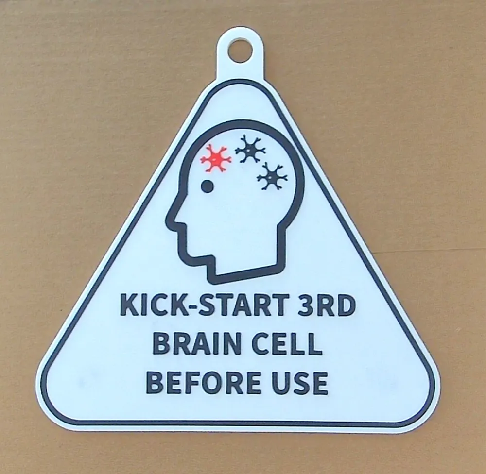 Kick Start 3rd Brain Cell Before Use Funny Sign by Hueby - MakerWorld