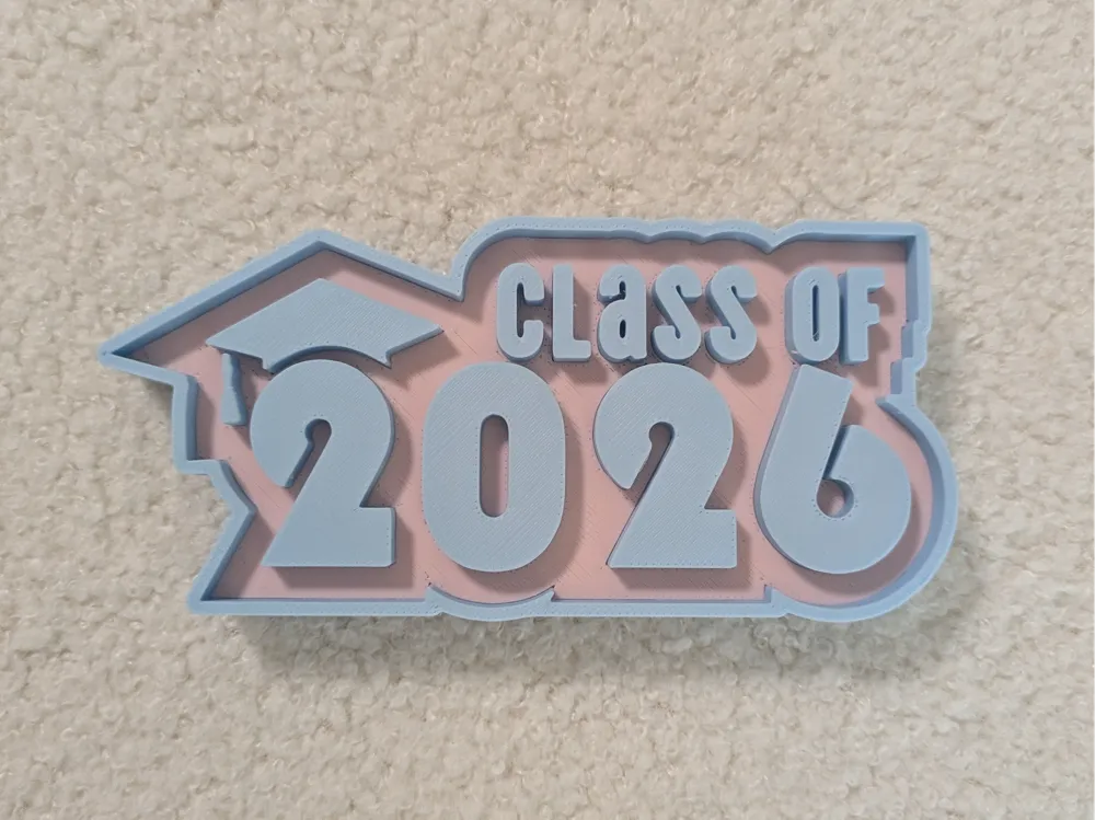 Class of 2026 Graduation Sign - Free 3D Print Model - MakerWorld