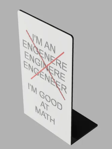 I am an engineer- I am good at math_v3 (add stand) by Designer7 ...
