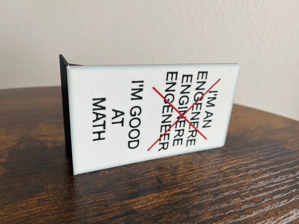 I am an engineer- I am good at math_v3 (add stand) by WunderWerk ...