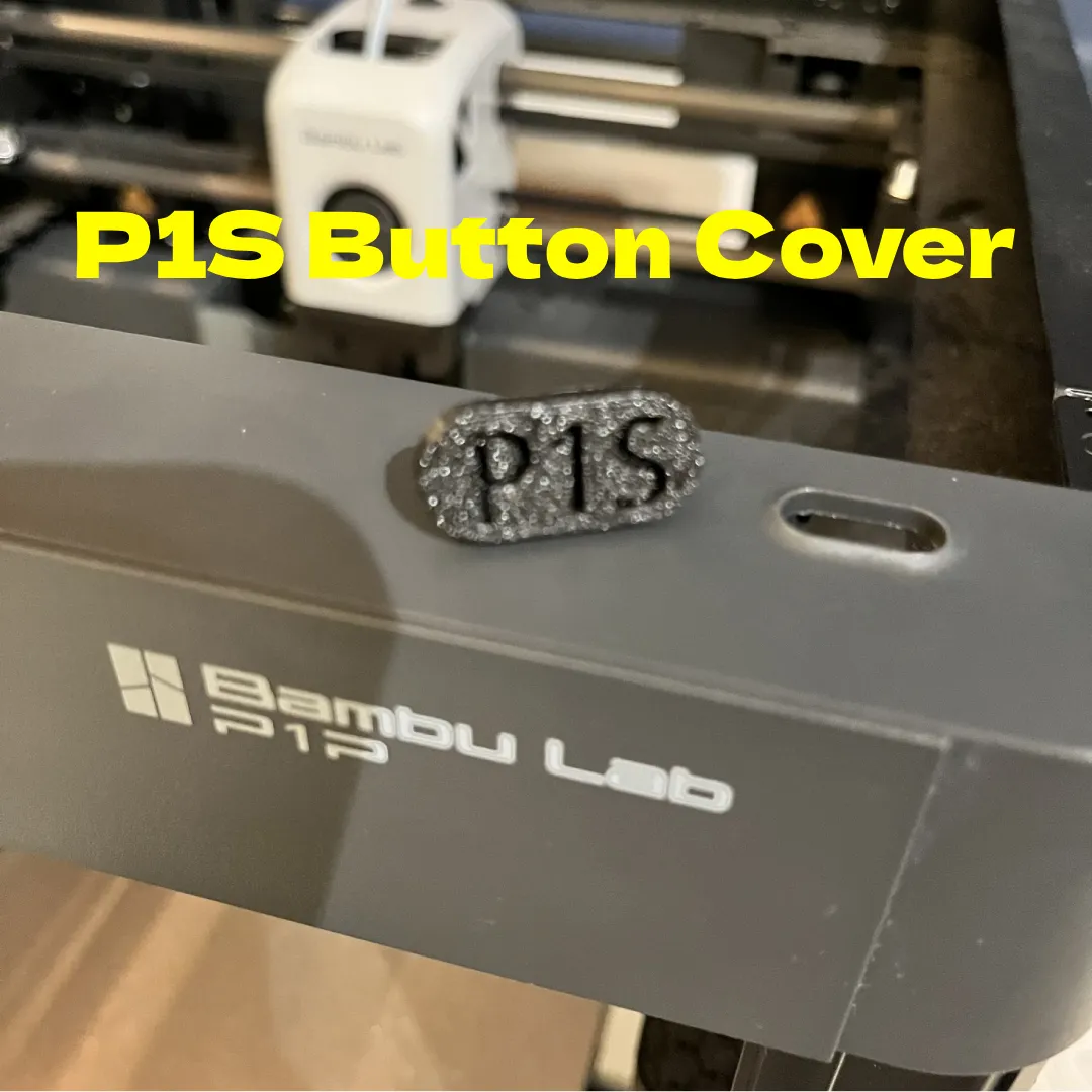 P1S Button Cover - Free 3D Print Model - MakerWorld