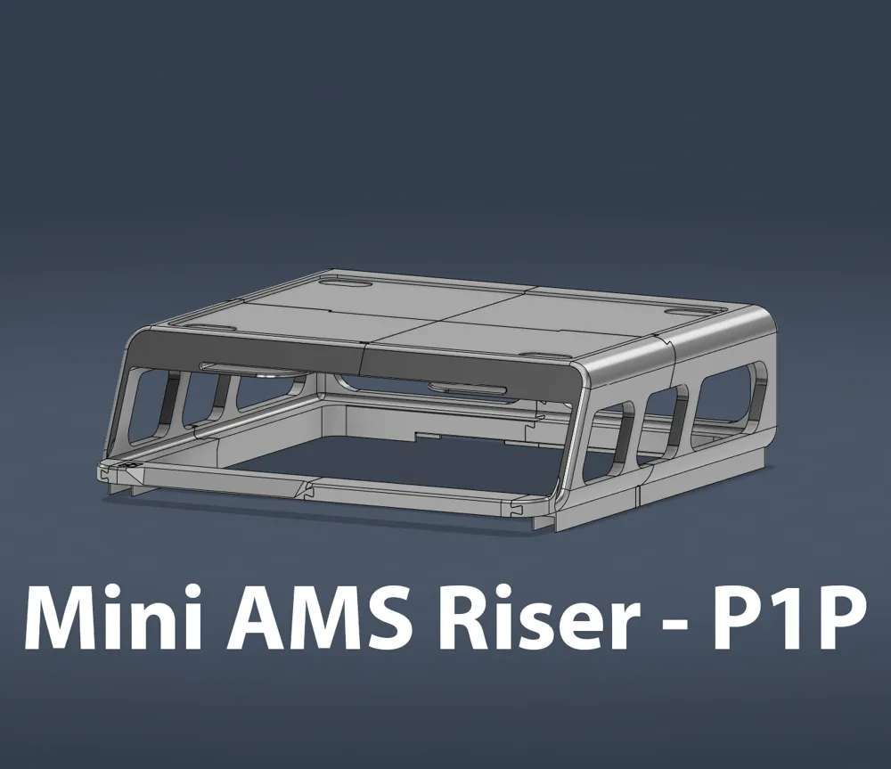 Mini AMS Riser for P1P Remixed by 3DTMAC - MakerWorld