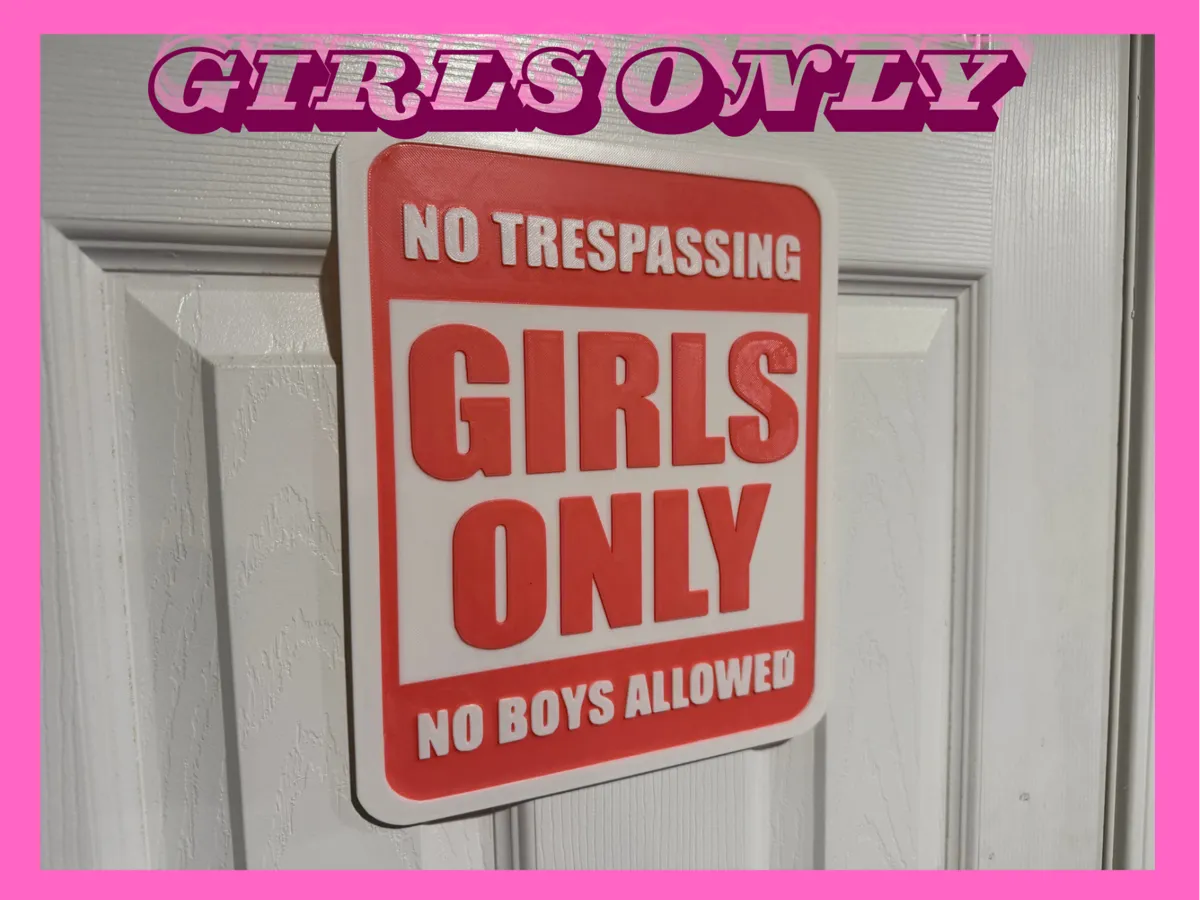 Girls Only - Sign - Free 3D Print Model - MakerWorld