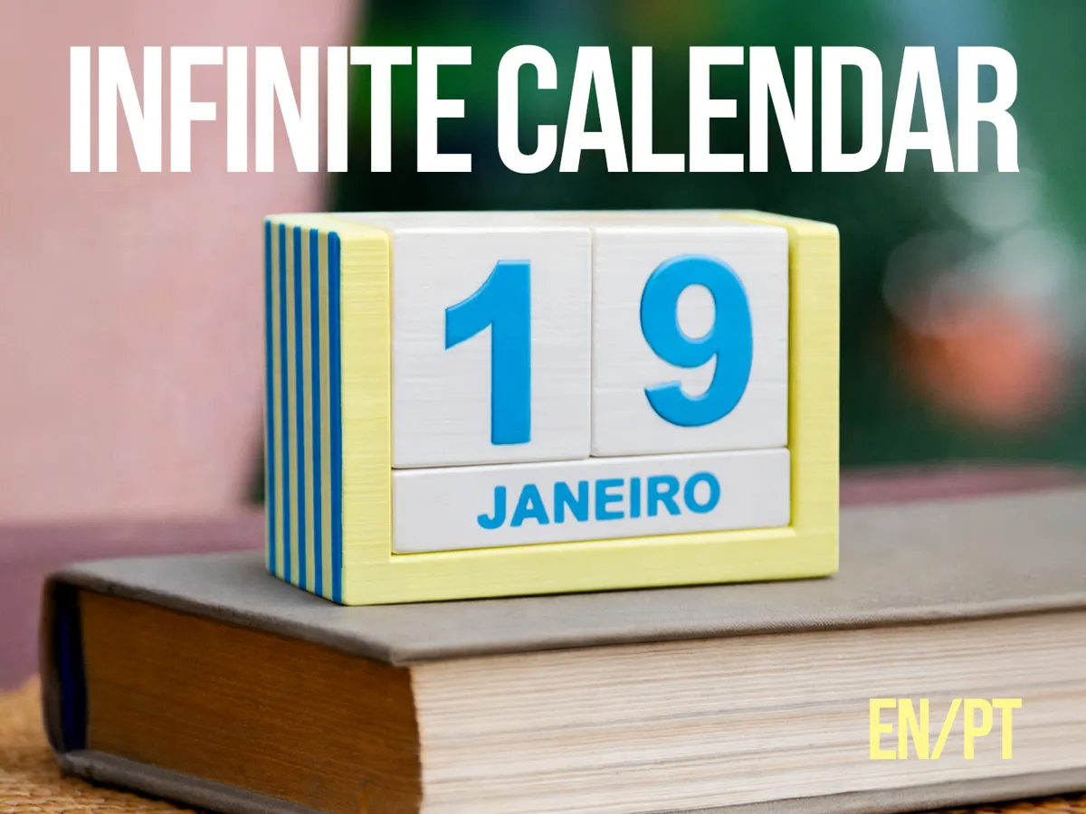 Infinite Calendar (EN/PT) - Free 3D Print Model - MakerWorld