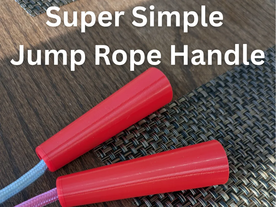 Super Simple Jump Rope Handle - Free 3D Print Model - MakerWorld