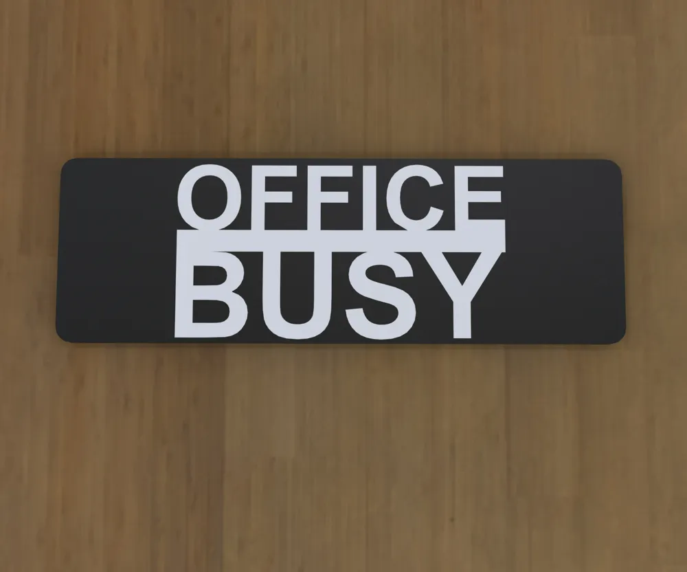 Office Busy door sign by Sakkez Games - MakerWorld