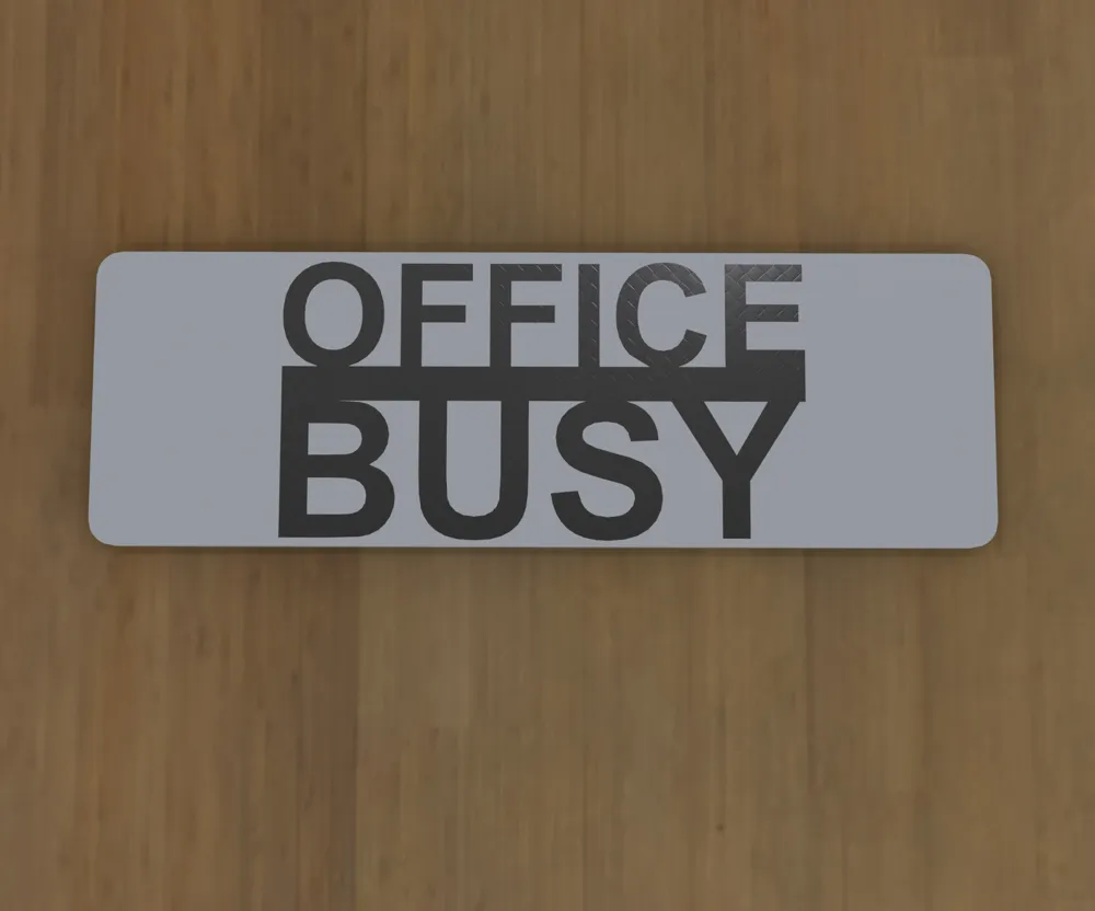 Office Busy door sign by Sakkez Games - MakerWorld