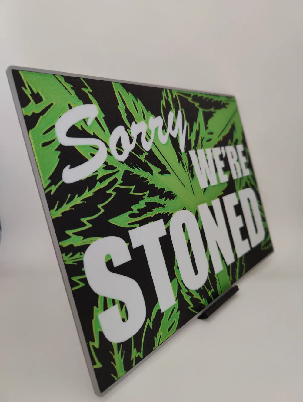 Door sign. Sorry we're stoned. 4 color by nera41 - MakerWorld