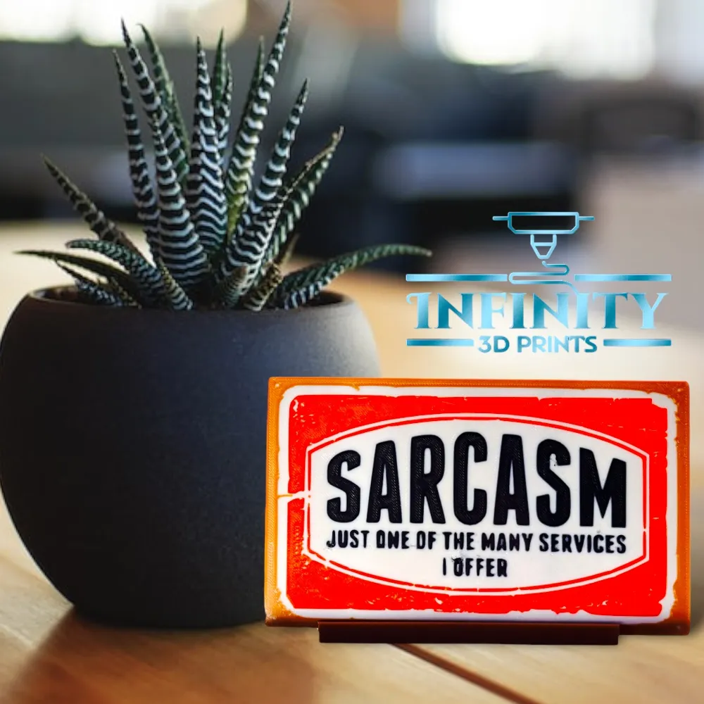 FUNNY SARCASM SIGN - DECOR WITH HOLDER by INFINITY 3D PRINTS MakerWorld ...