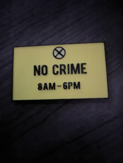 No crime sign by bubz - MakerWorld