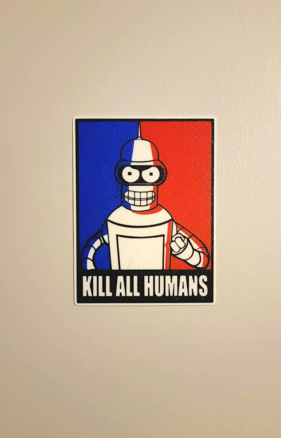 Futurama Bender Kill All Humans Sign Poster by Printed Solutions ...