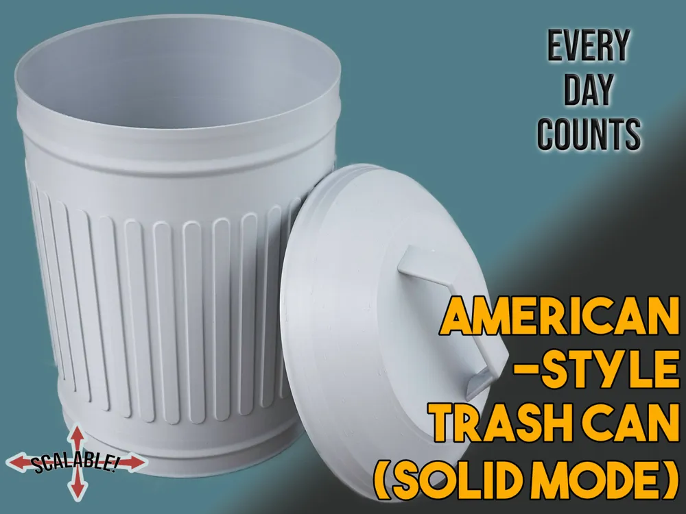 American-Stlye Trash Can: Solid Mode by Every Day Counts - MakerWorld