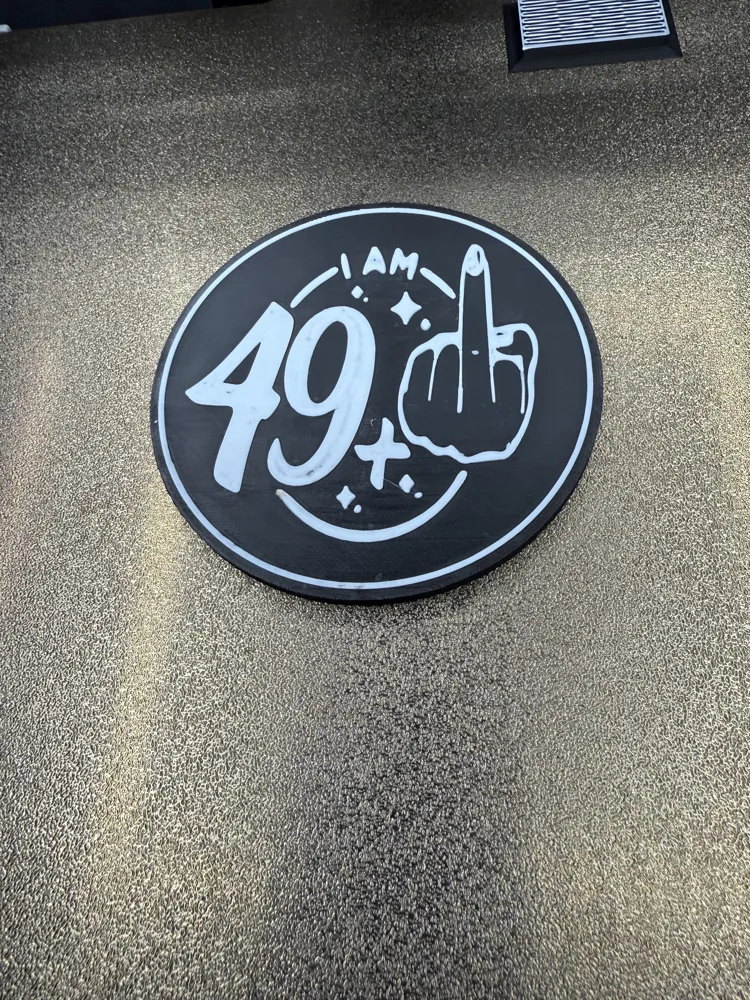 I AM 49 PLUS 1 BIRTHDAY COASTER by 3Dprinting4fun - MakerWorld