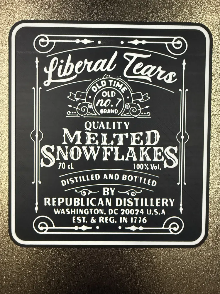 LIBERAL TEARS SIGN - Free 3D Print Model - MakerWorld