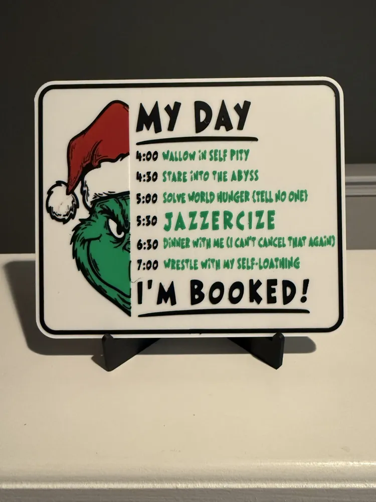 THE GRINCH - MY DAY - I'M BOOKED SIGN by 3DPrinting4fun MakerWorld ...