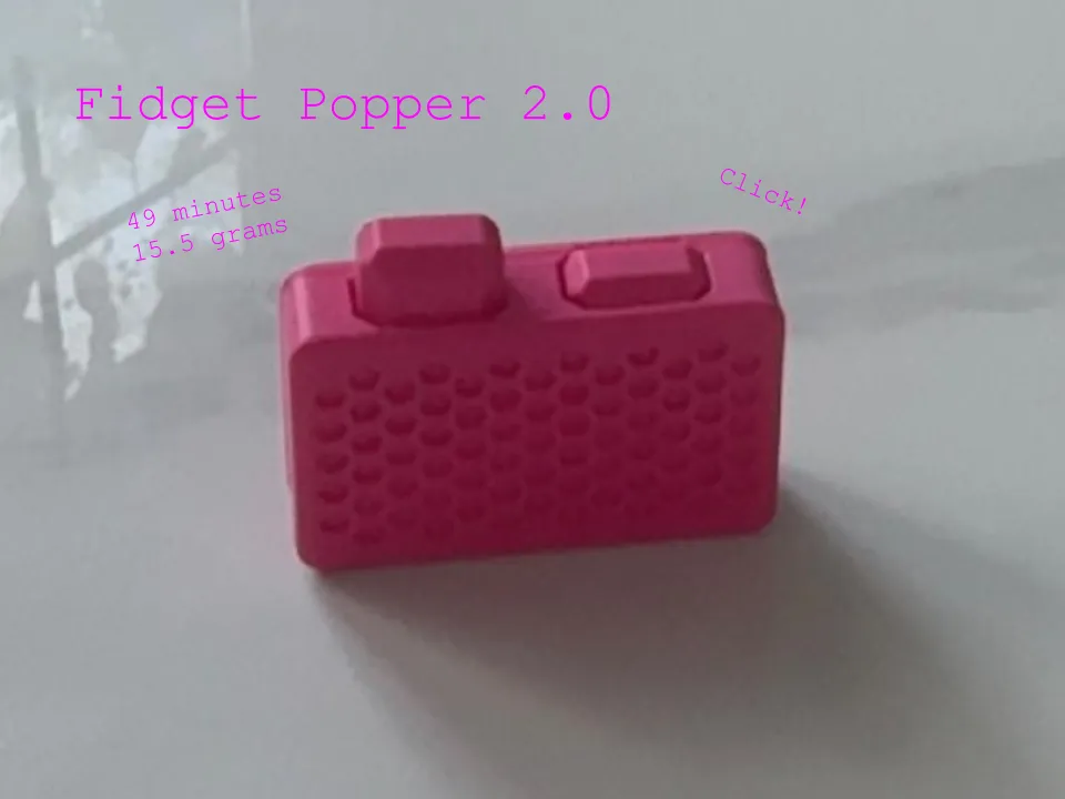 Fidget Popper 2.0 - Free 3D Print Model - MakerWorld