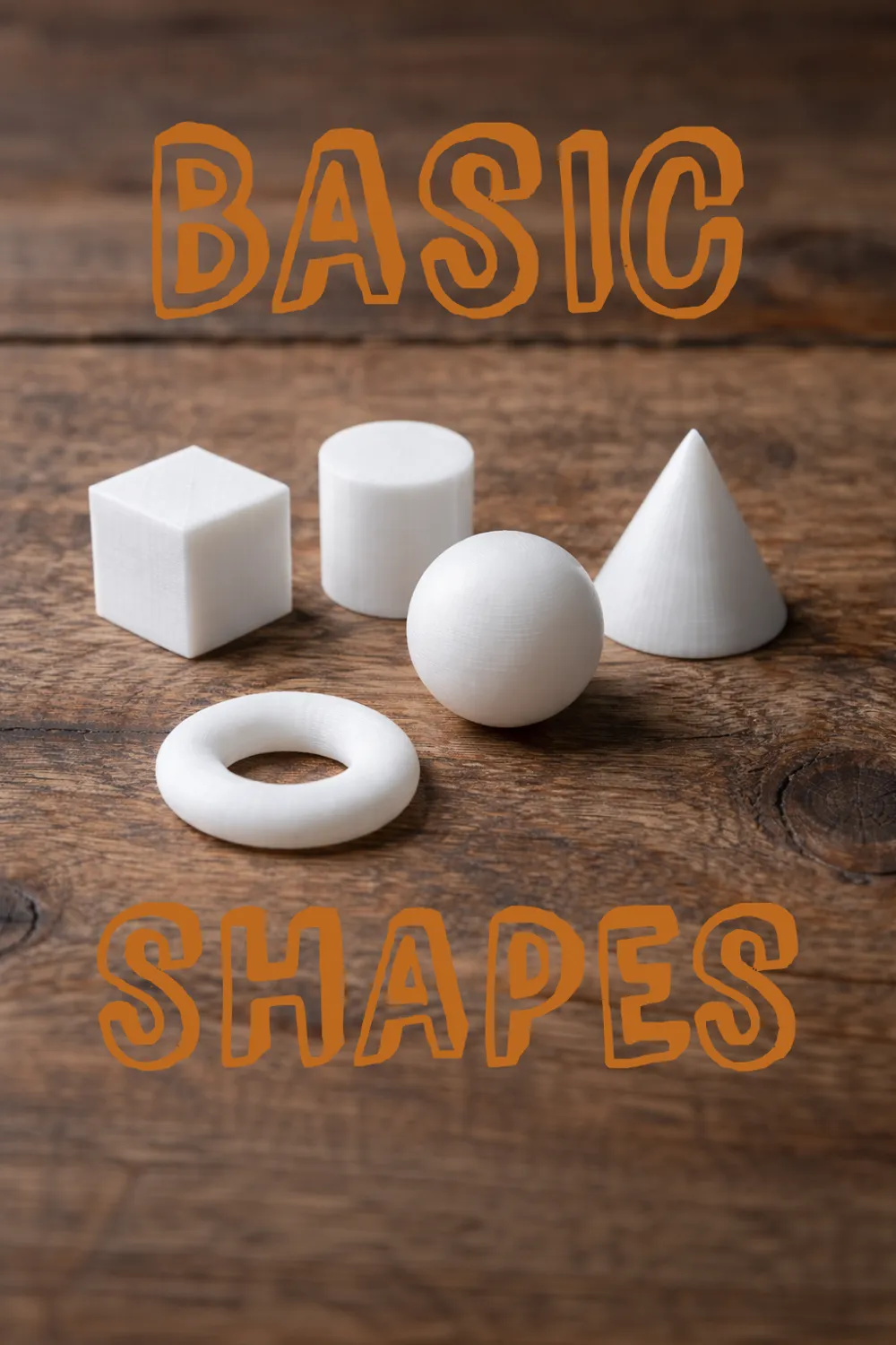 Basic Shapes - Free 3D Print Model - MakerWorld