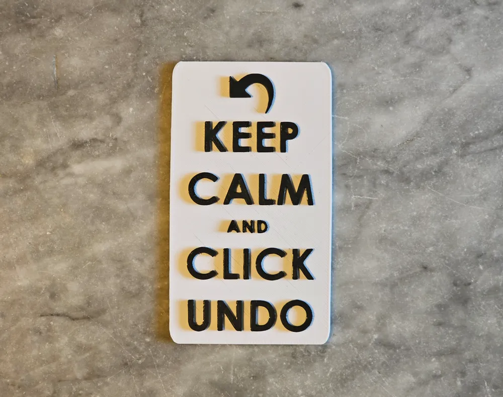 Keep calm & click undo Sign by dubmehard - MakerWorld