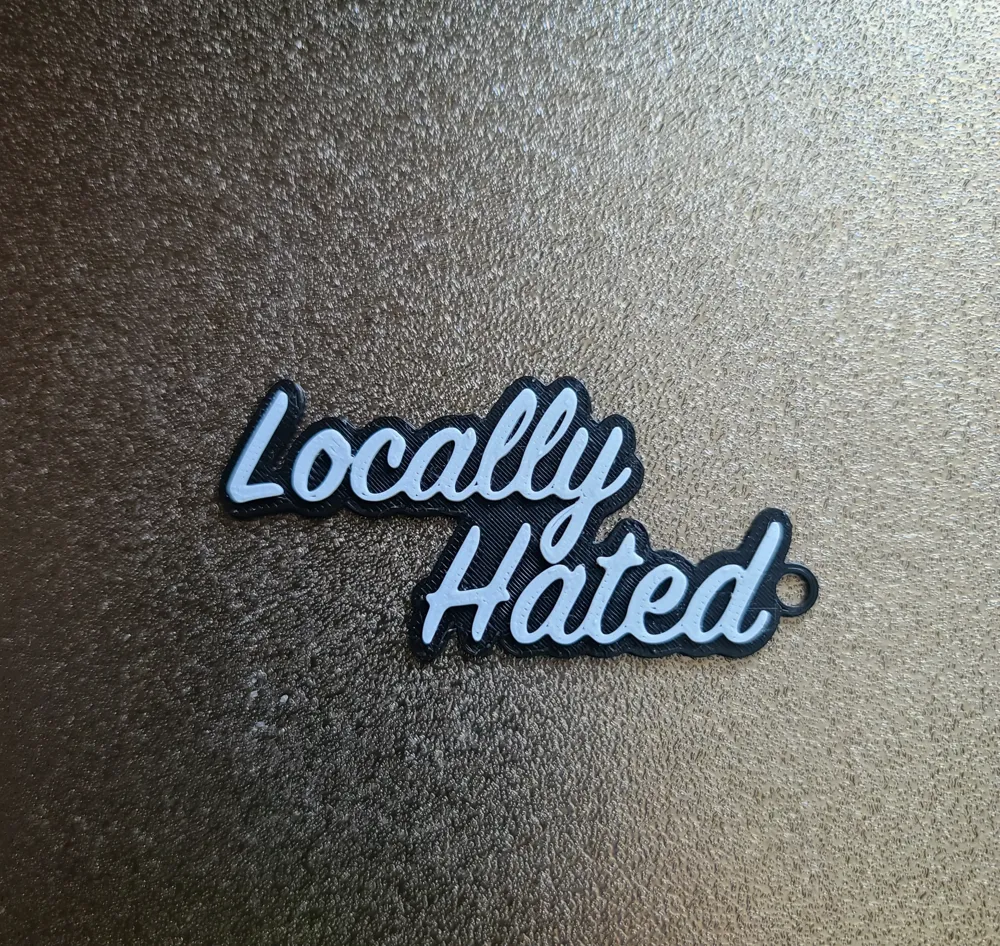 Locally Hated Keychain by Wizard7741 - MakerWorld