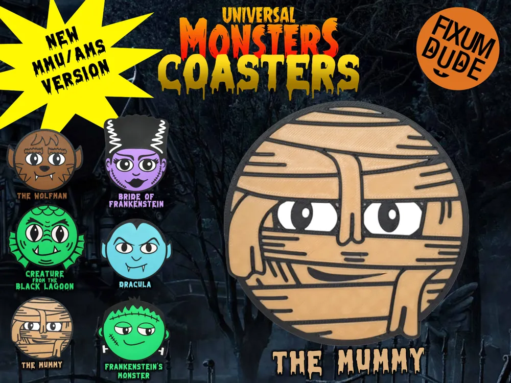 Universal Monsters Coasters MMU/AMS - The Mummy by Fixumdude - MakerWorld