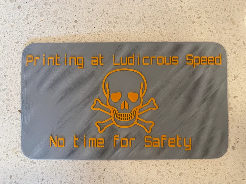 Printing at Ludicrous Speed Sign Remixed by TheSylencer - MakerWorld