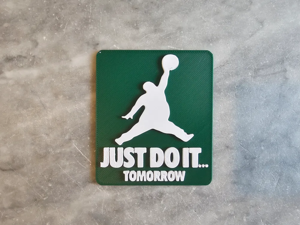 Just do it tomorrow sign by dubmehard - MakerWorld