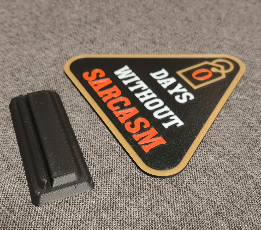 0 DAYS WITHOUT SARCASM - funny SIGN - Free 3D Print Model - MakerWorld
