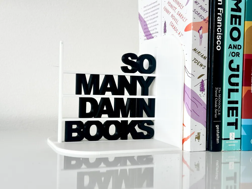 "So Many Damn Books" Bookends by maxman - MakerWorld