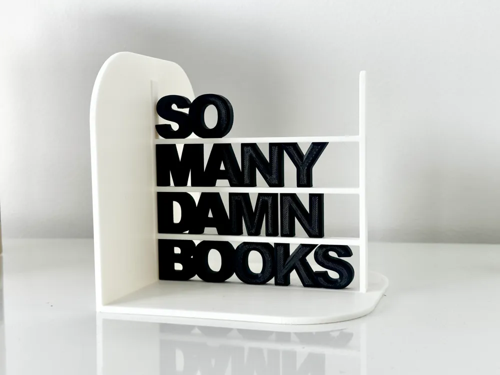 "So Many Damn Books" Bookends by maxman - MakerWorld