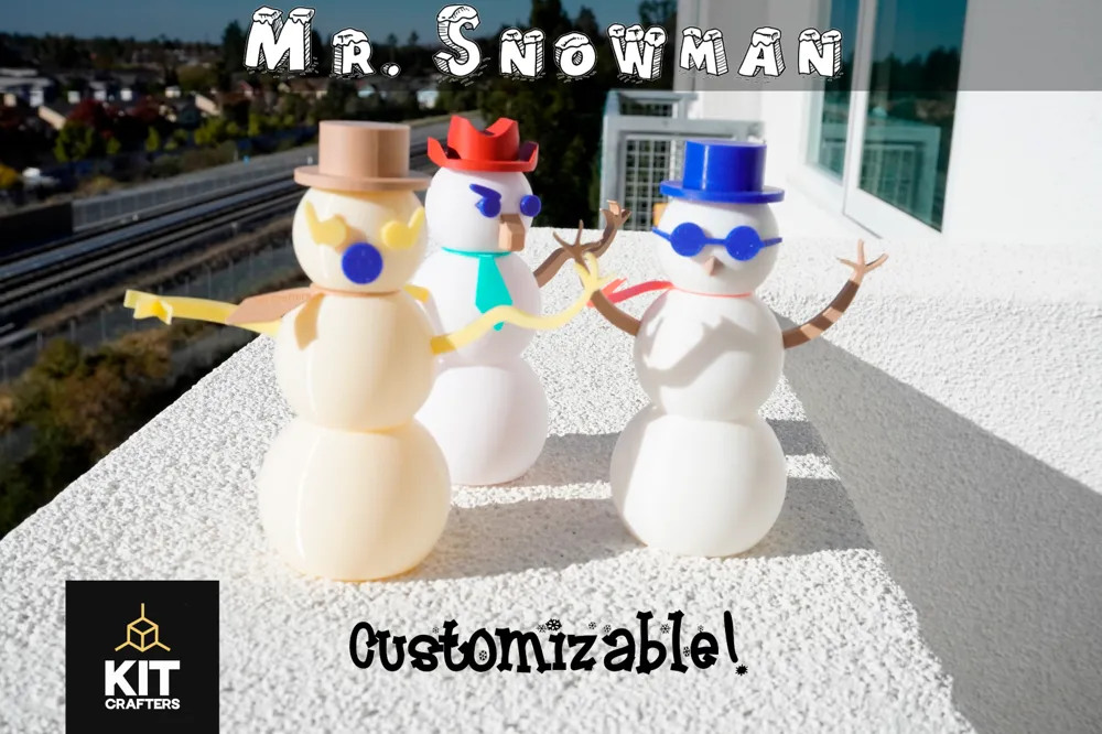 Mr. Snowman - Customizable Decoration by Kit Crafters - MakerWorld
