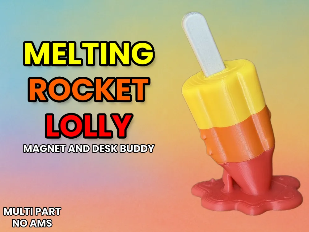Melting Rocket Popsicle by SM3Y MakerWorld: Download Free 3D Models