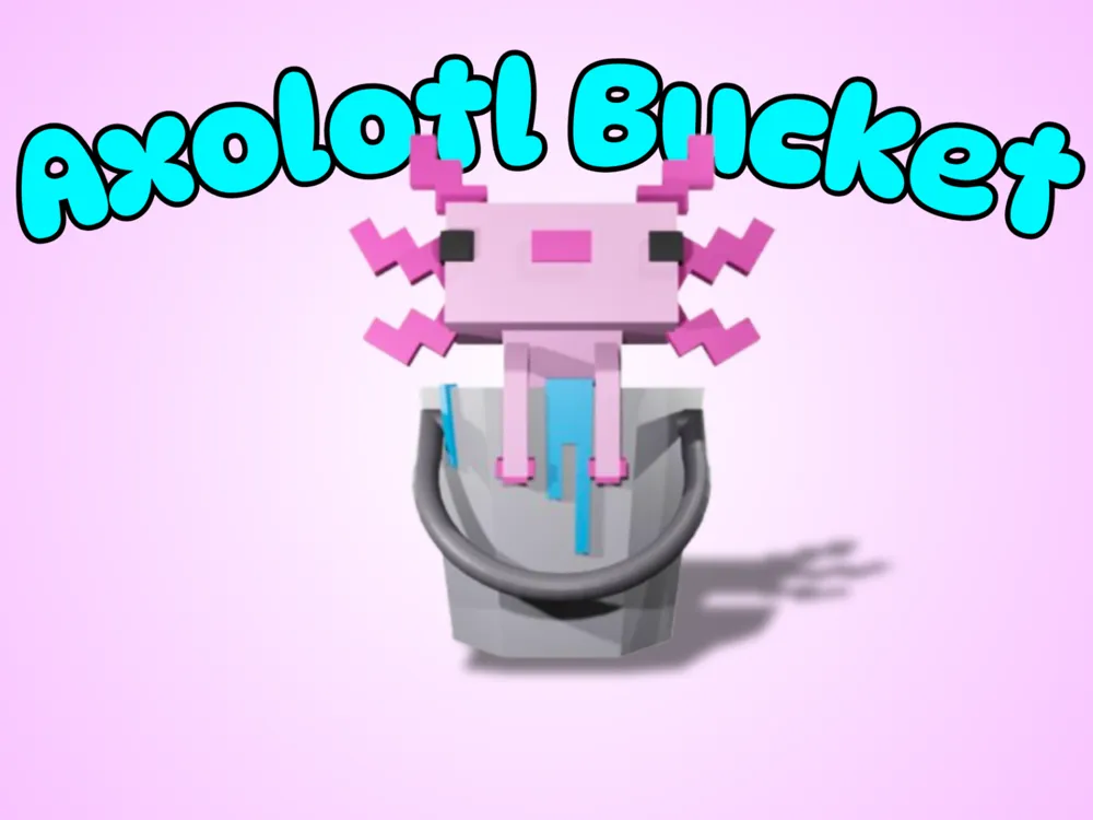 Axolotl Bucket by tuerca MakerWorld: Download Free 3D Models