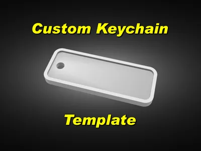 Custom Keychain Template by SystemError MakerWorld: Download Free 3D Models