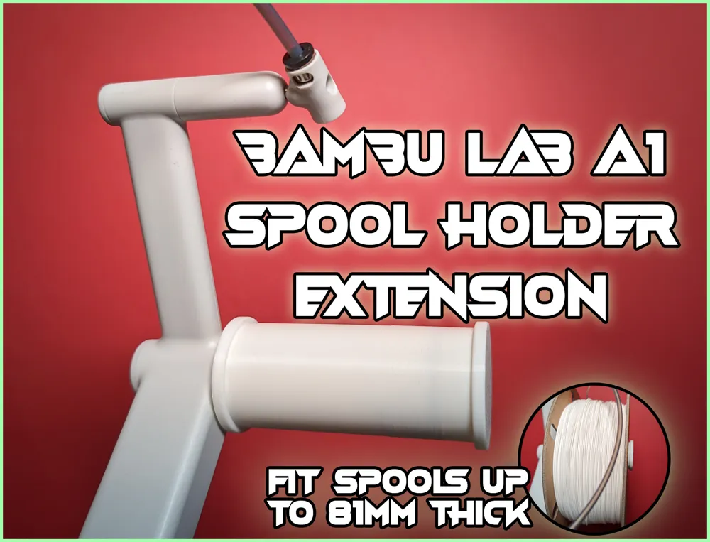 Bambu Lab A1 Spool Holder Extension by ByteSlinger MakerWorld: Download ...