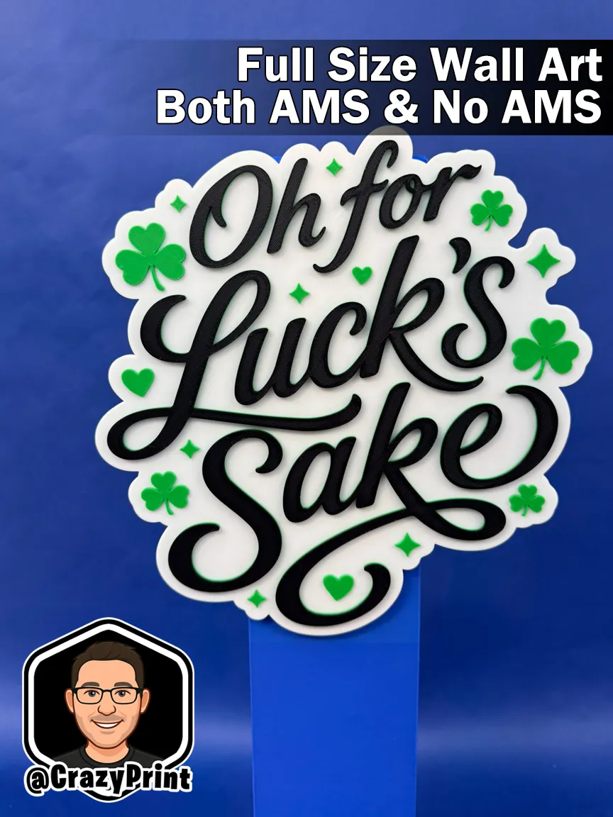 Oh For Lucks Sake! - Funny Sign / Wall Art -No AMS - Free 3D Print ...
