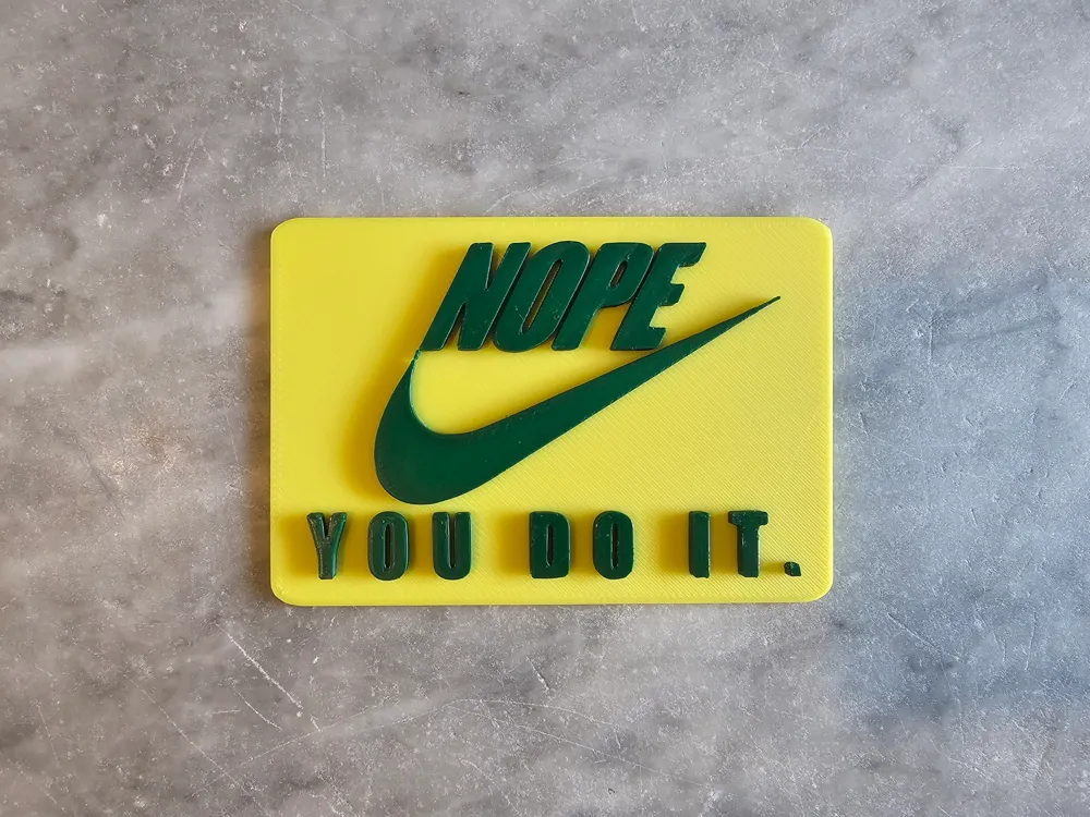 Nope you do it: Nike sign revised by dubmehard - MakerWorld