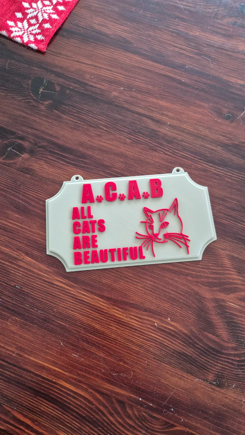 ACAB All Cats Are Beautiful sign by Leffes3D - MakerWorld