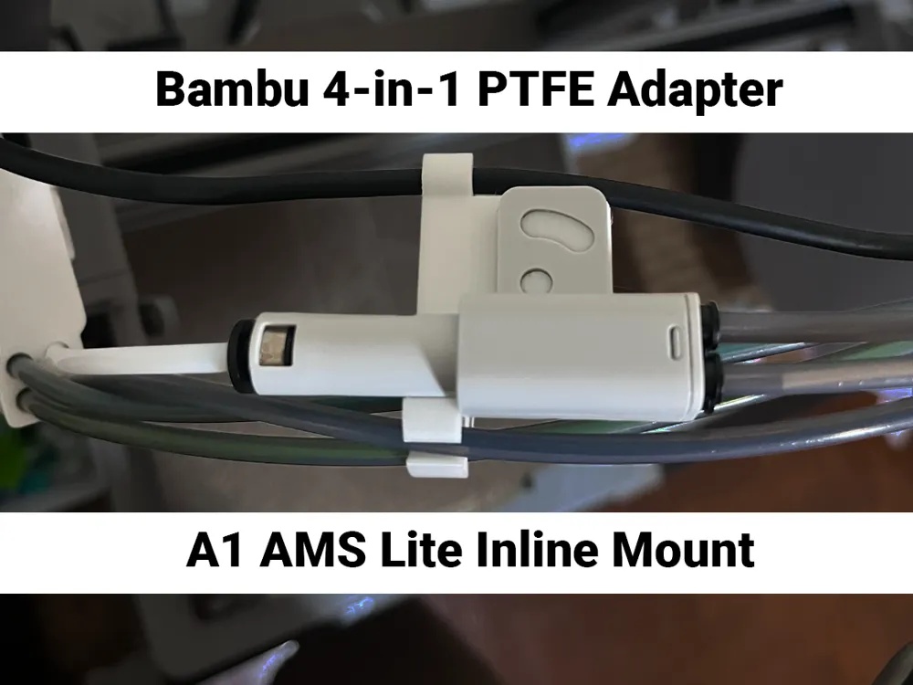 Bambu 4-in-1 PTFE Adapter A1 AMS Lite Inline Mount - Free 3D Print ...