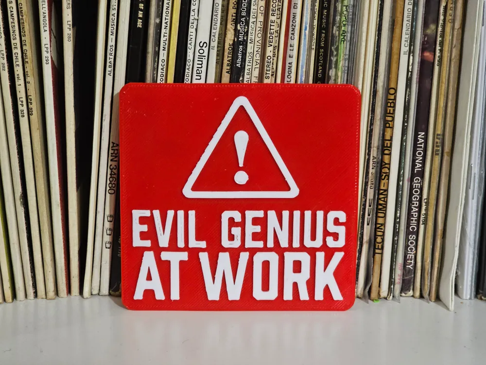 Evil genius workplace sign by dubmehard - MakerWorld