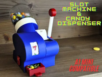 Slot Machine Candy Dispenser (A1 mini compatible) by fmor MakerWorld ...
