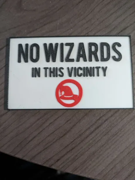 No wizards sign by bubz - MakerWorld