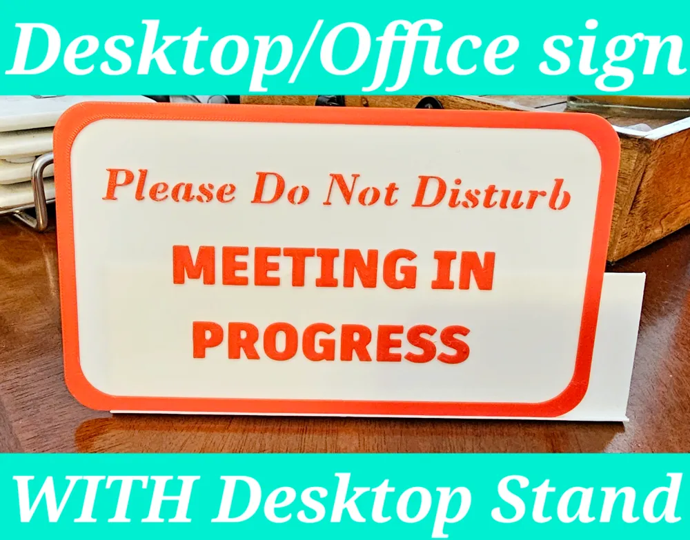 "Do Not Disturb. Meeting In Progress" Office Sign by rbaumga4 - MakerWorld