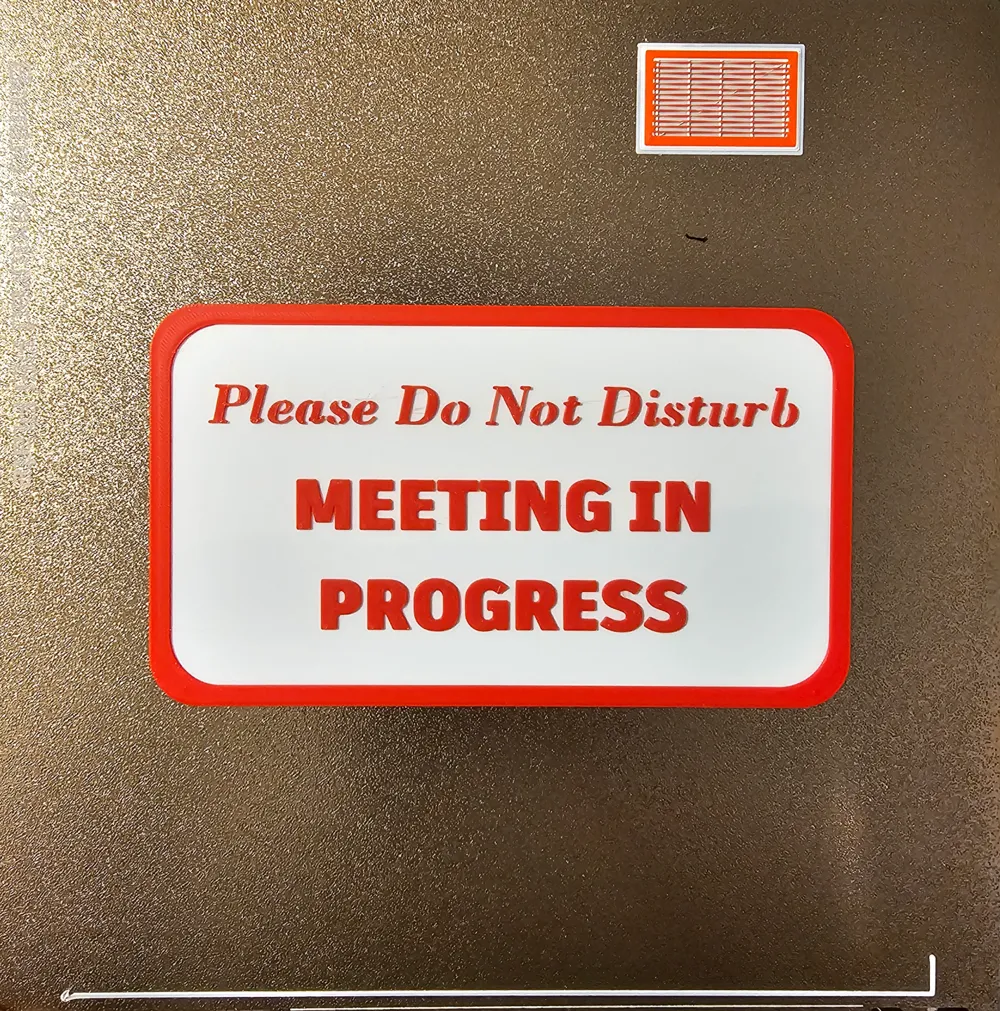 "Do Not Disturb. Meeting In Progress" Office Sign by rbaumga4 - MakerWorld