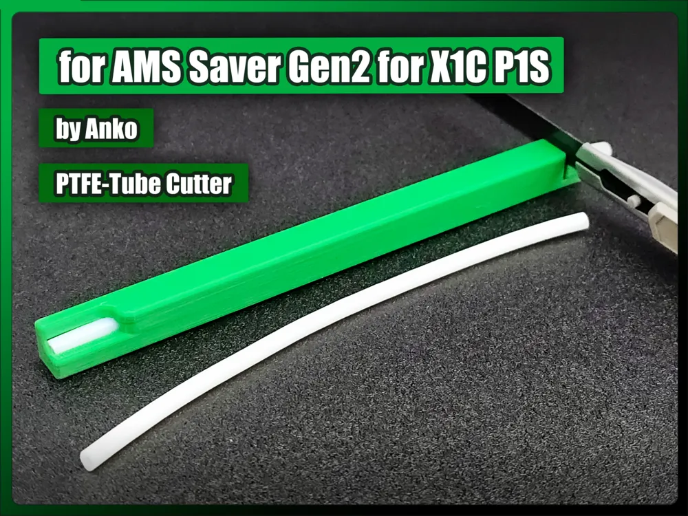 AMS Saver Gen2 for X1C, P1S PTFE Tube Cutter by AU3D - MakerWorld